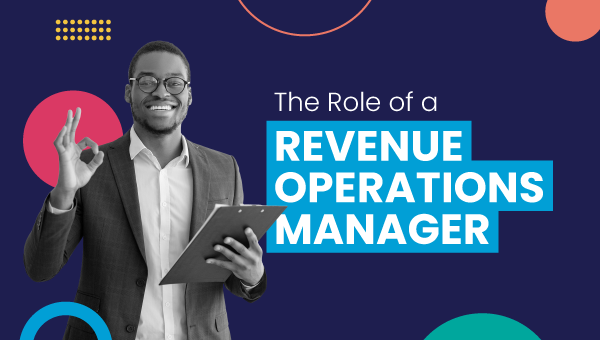What is The Role of a Revenue Operations Manager
