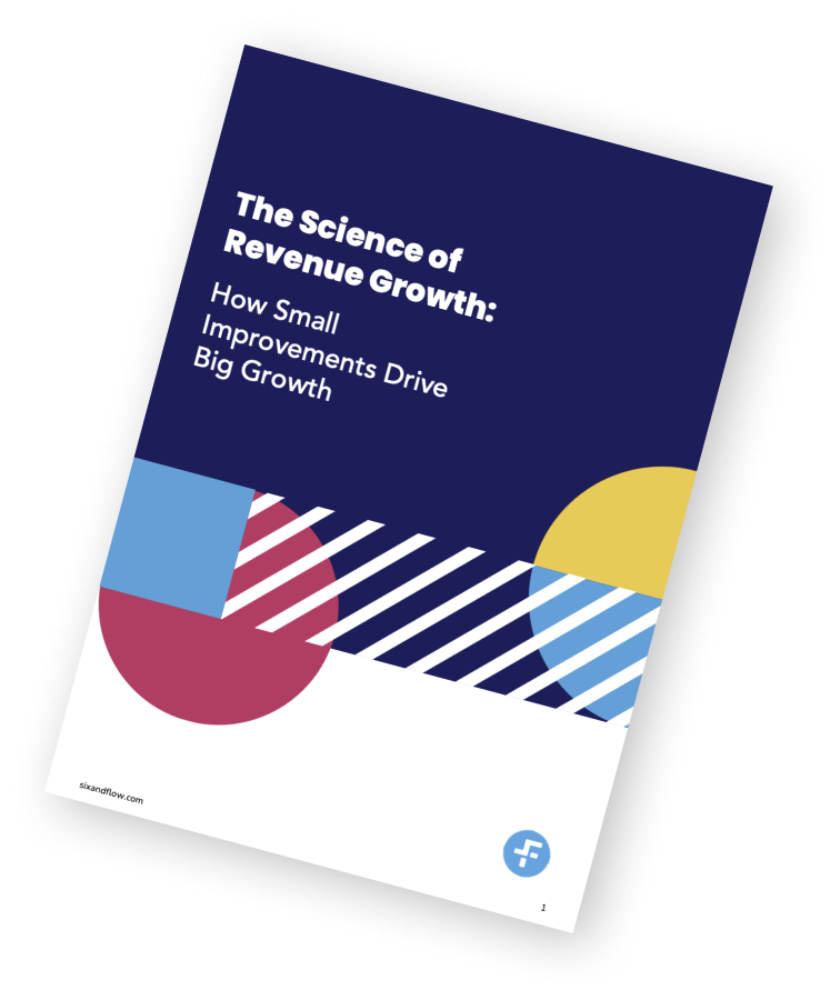 The Science of Revenue Growth | Impact of Small Process Improvements