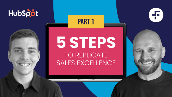 5 Steps to Replicate Sales Excellence (Part 1)