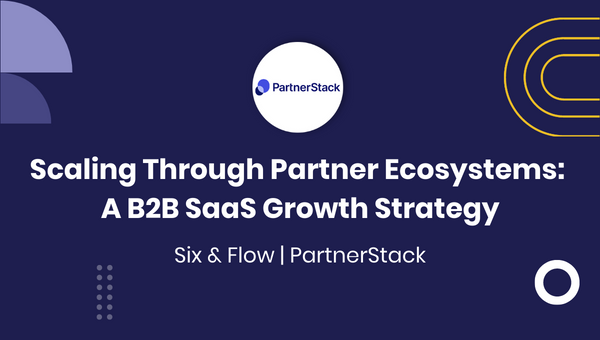 Scaling Through Partner Ecosystems: B2B SaaS Growth Strategy | Webinar